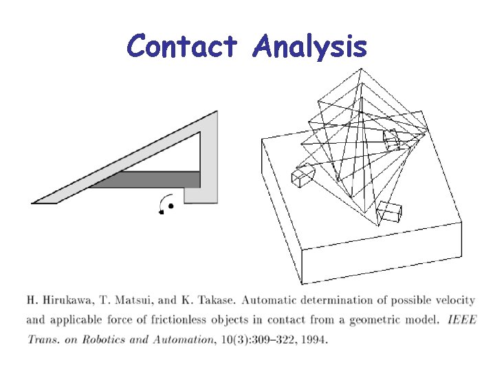 Assembly Planning Levels of Problems Parts are assumed