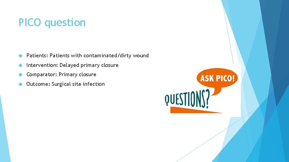 ContaminatedDirty abdominal wounds Primary closure or delayed primary