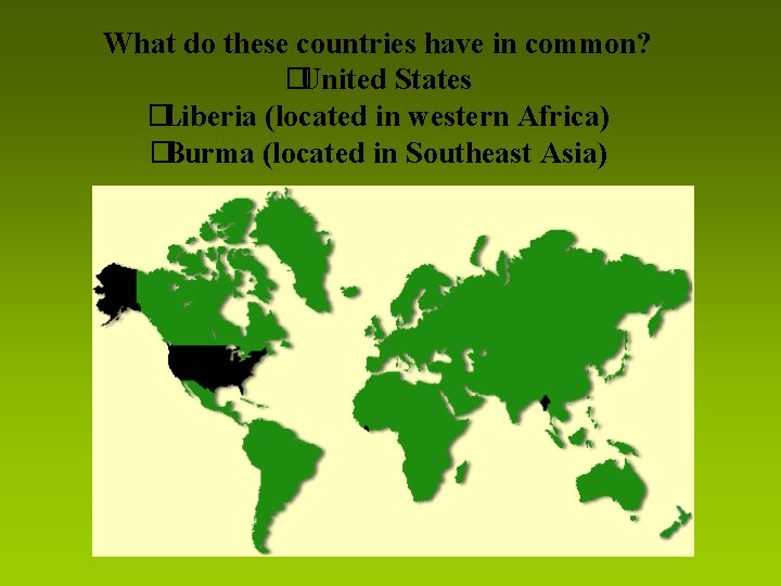 What do these countries have in common United
