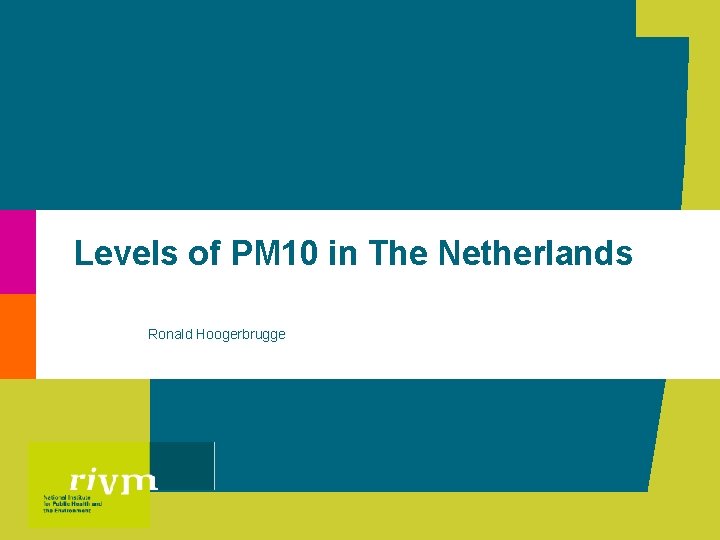 Levels of PM 10 in The Netherlands Ronald