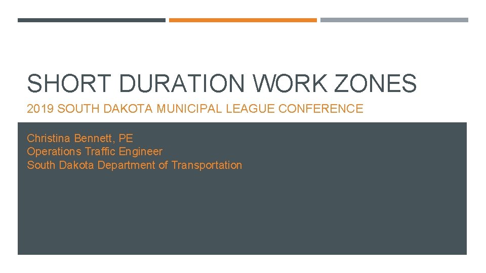 SHORT DURATION WORK ZONES 2019 SOUTH DAKOTA MUNICIPAL