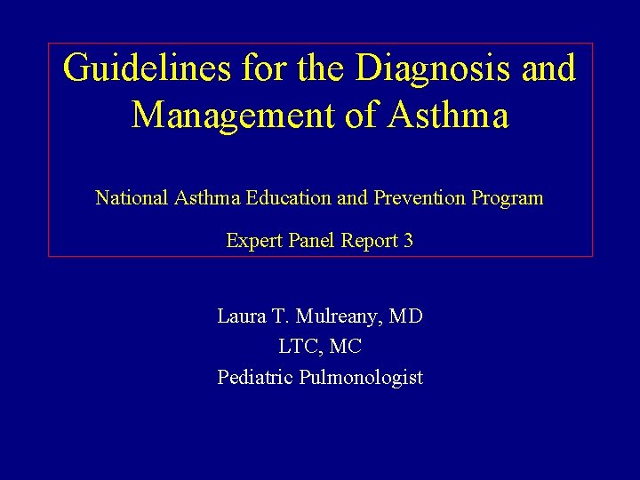 Guidelines for the Diagnosis and Management of Asthma