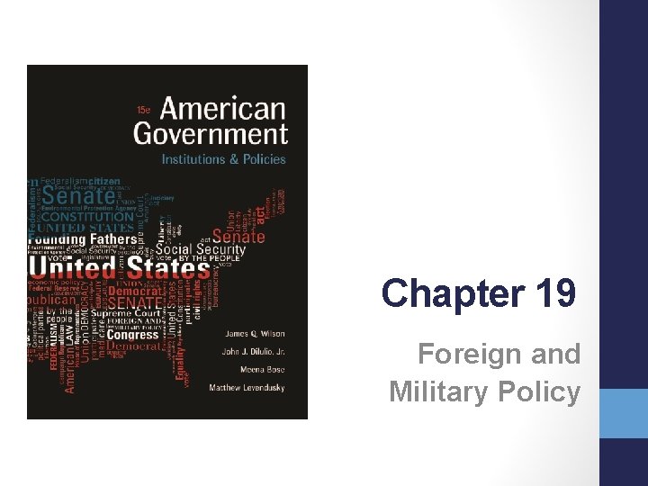 Chapter 19 Foreign and Military Policy 1 Summarize