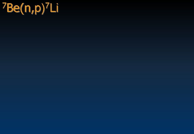 Measurement of the 7 Ben 4 He and