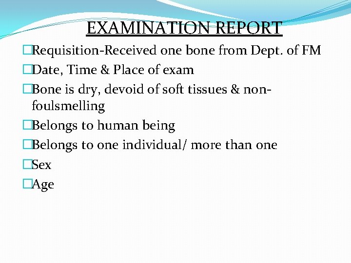 EXAMINATION OF SKELETAL REMAINS UPPER LIMB BONES By