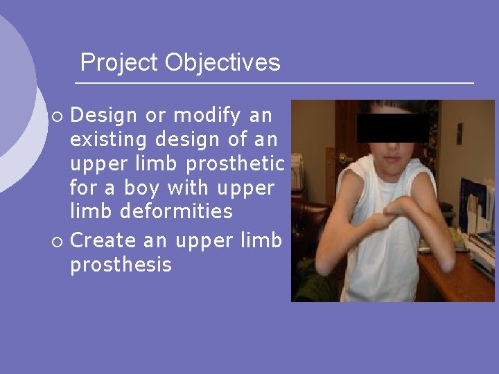 Upper Limb Prosthetic AdaptationRedesign Group 6 Cassie Edwards