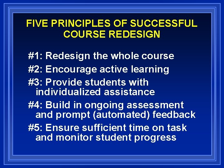 LearnerCentered Education Course Redesign Initiative Builds upon work