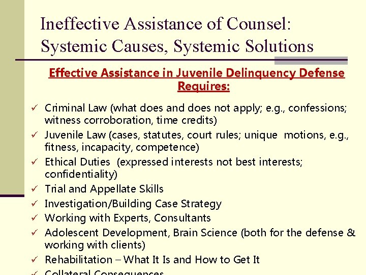 Ineffective Assistance of Counsel Systemic Causes Systemic Solutions