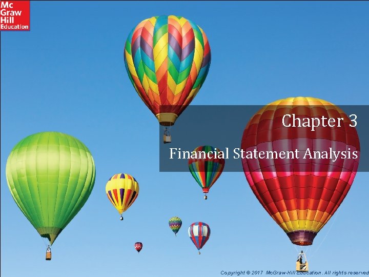 Chapter 3 Financial Statement Analysis Copyright 2017 Mc