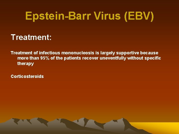 Common viral infections HERPES VIRUS INFECTIONS The objectives