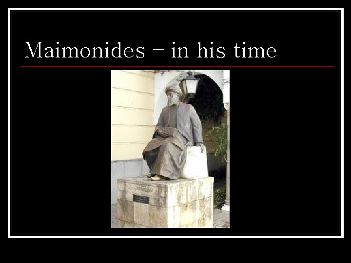 Maimonides Maimonides the man 11361204 n n Rabbi