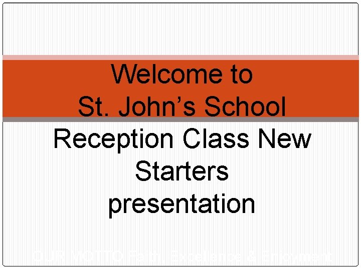Welcome to St Johns School Reception Class New