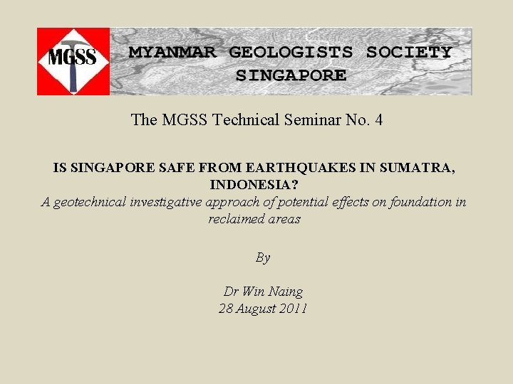 The MGSS Technical Seminar No 4 IS SINGAPORE