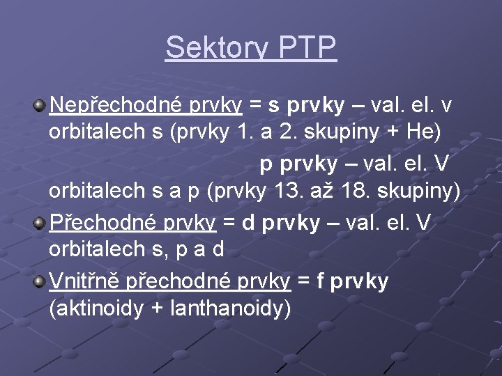 Periodick soustava prvk Periodick zkon PSP vychz z