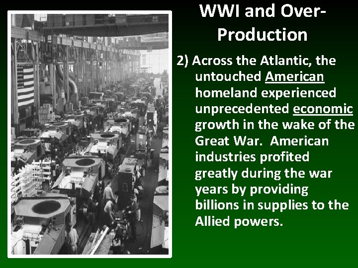 WWI and OverProduction 1 The First World War
