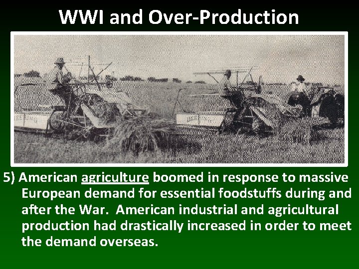 WWI and OverProduction 1 The First World War