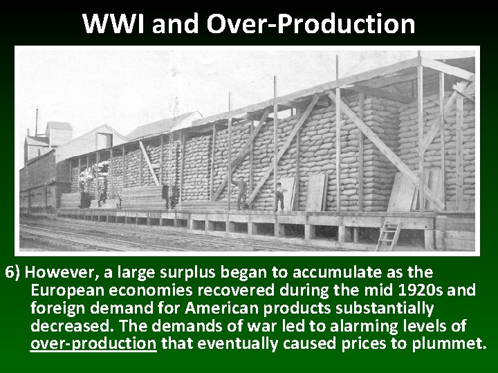 WWI and OverProduction 1 The First World War