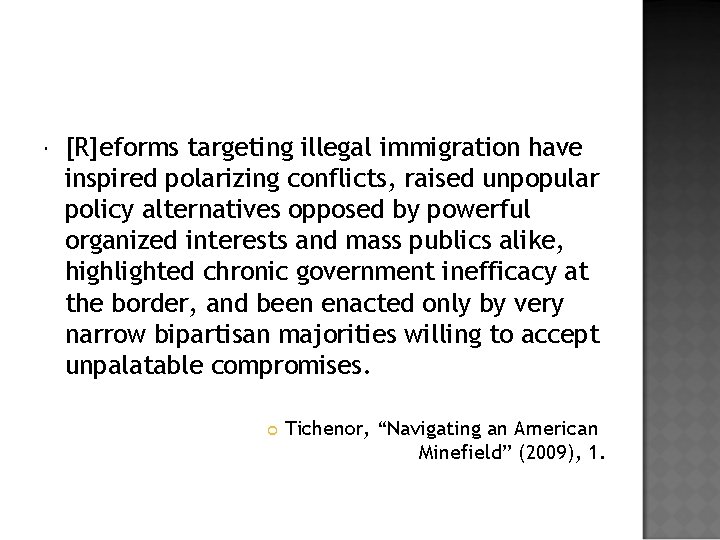 Reforms targeting illegal immigration have inspired polarizing conflicts