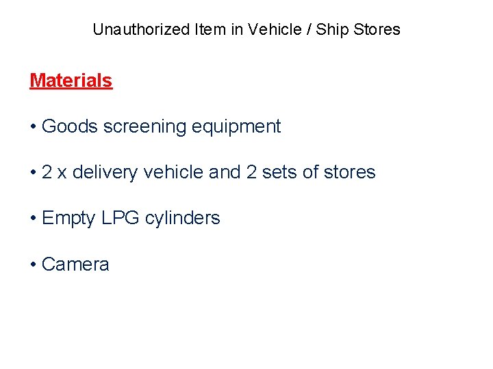 Unauthorized Item in Vehicle Ship Stores XYZ Port