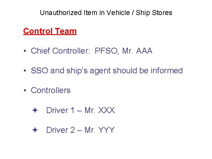 Unauthorized Item in Vehicle Ship Stores XYZ Port