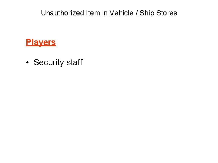 Unauthorized Item in Vehicle Ship Stores XYZ Port