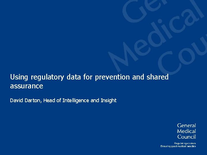 Using regulatory data for prevention and shared assurance