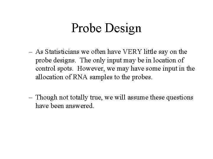 Design Issues Lecture Topic 6 Experimental design Proper