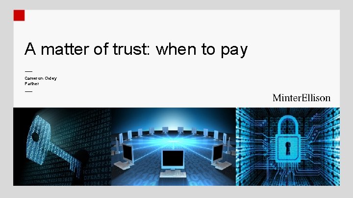 A matter of trust when to pay Cameron