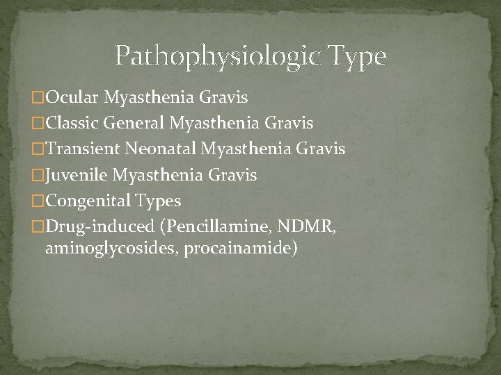 Myasthenia Gravis Terri Kueber CRNA MS Objectives Explain