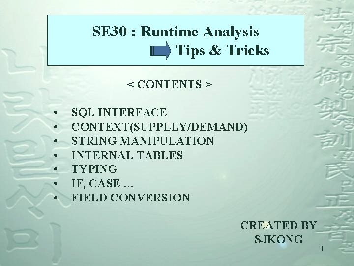 SE 30 Runtime Analysis Tips Tricks CONTENTS SQL