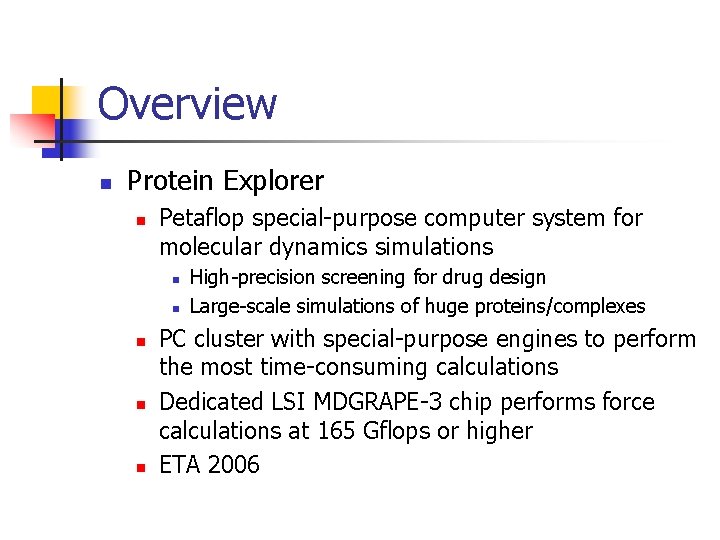 Protein Explorer A Petaflops Special Purpose Computer System