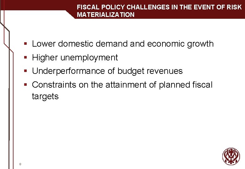 FISCAL POLICY IN AN ENVIRONMENT OF GLOBAL ECONOMIC