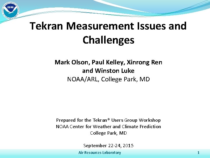 Tekran Measurement Issues and Challenges Mark Olson Paul