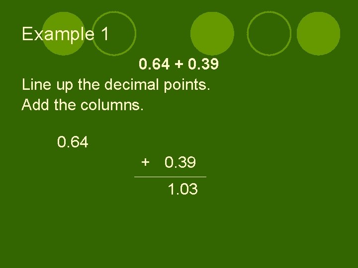 Adding and Subtracting Decimals 3 5 Solve problems