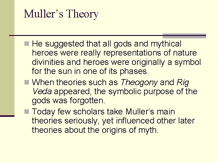 Mythology Theories on how myths began Theorists of