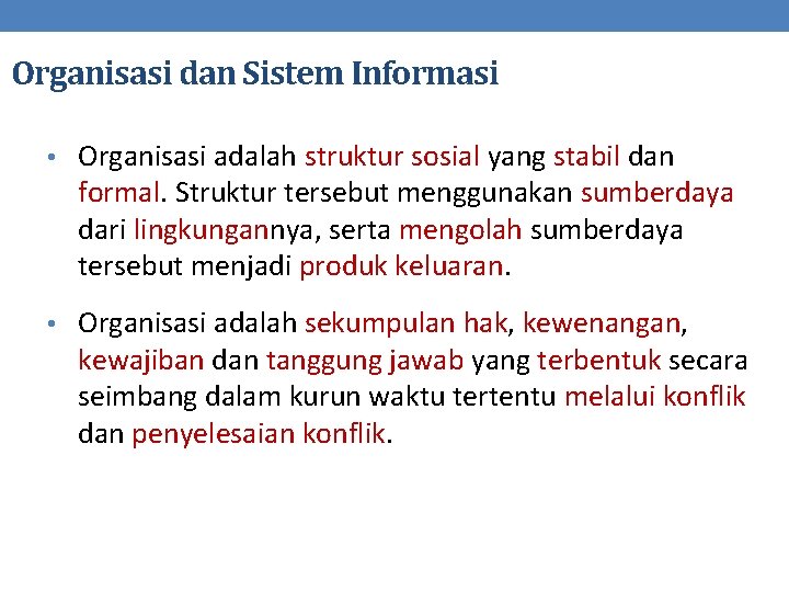 SISTEM INFORMASI ORGANISASI MANAJEMEN DAN STRATEGI Organisasi dan