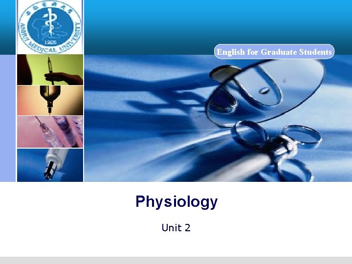 LOGO English for Graduate Students Physiology Unit 2