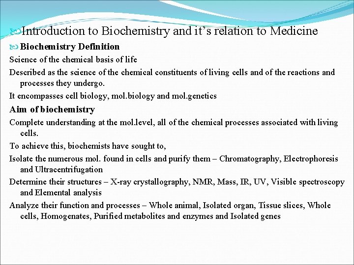 Introduction to Biochemistry and its relation to Medicine