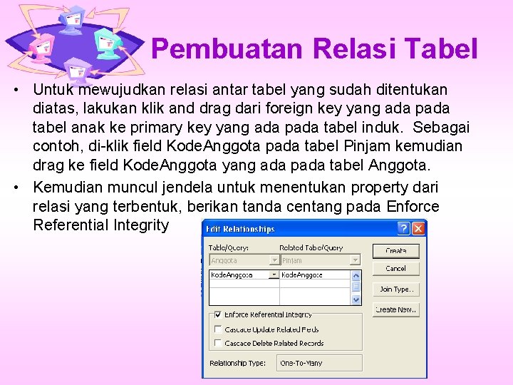 Pembuatan Tabel dan Relasi antar Tabel Tessy Badriyah