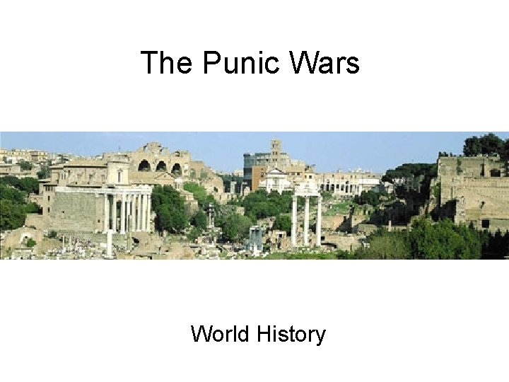 The Punic Wars World History Essential Question Why