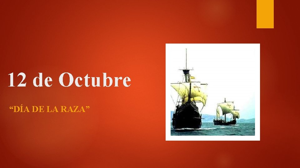 12 de Octubre DA DE LA RAZA DA