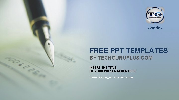 Logo Here FREE PPT TEMPLATES BY TECHGURUPLUS COM