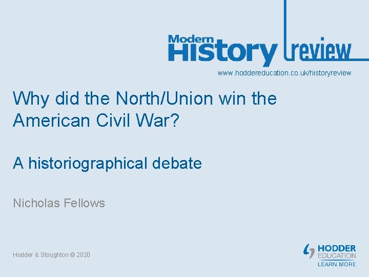 www hoddereducation co ukhistoryreview Why did the NorthUnion