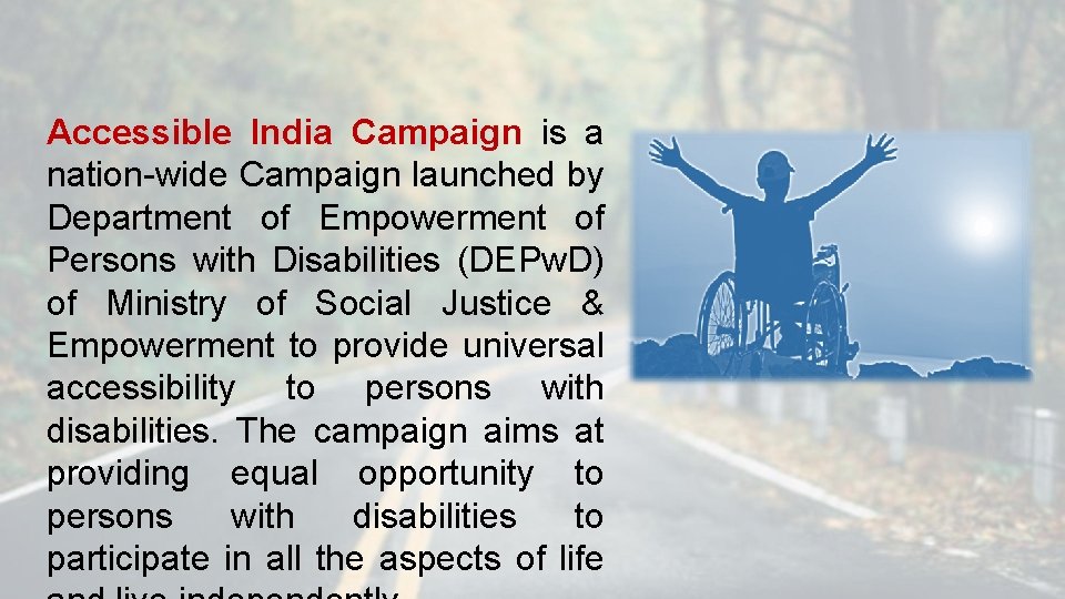 Accessible India Campaign is a nationwide Campaign launched