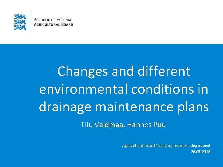 Changes and different environmental conditions in drainage maintenance