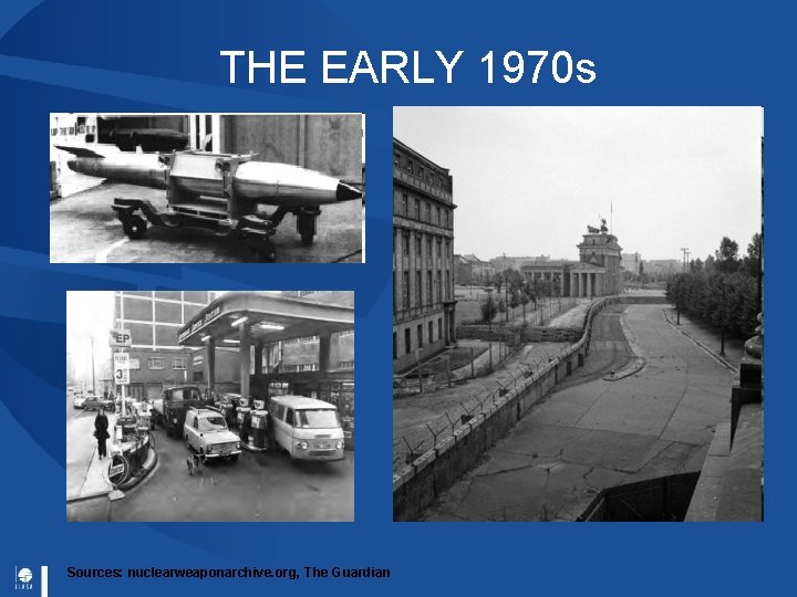 THE EARLY 1970 s Sources nuclearweaponarchive org The