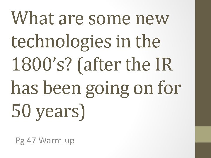 What are some new technologies in the 1800s