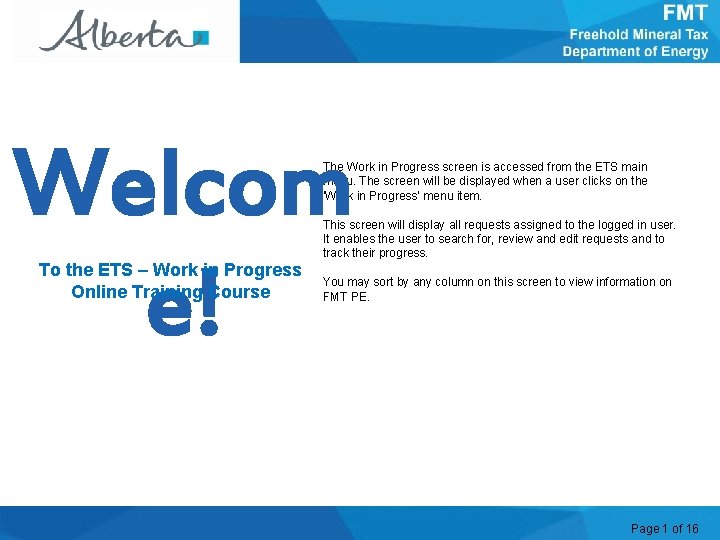 Welcome Welcom e The Work in Progress screen