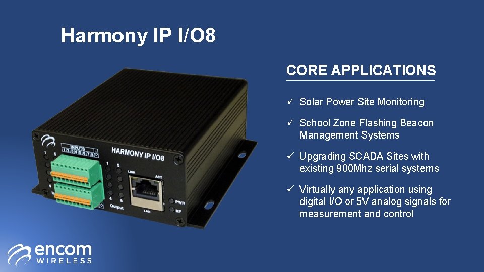 Harmony Product Overview ENCOM WIRELESS Supplier of Wireless