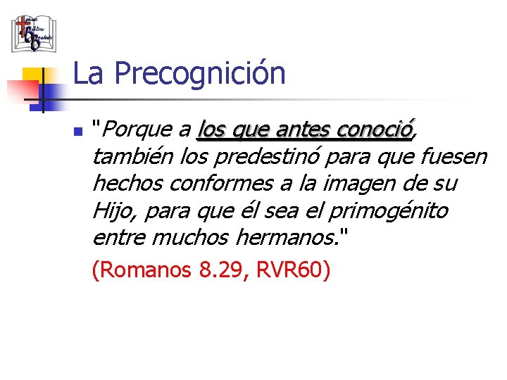 La Predestinacin Un Trasfondo Bblico Noviembre 30 de